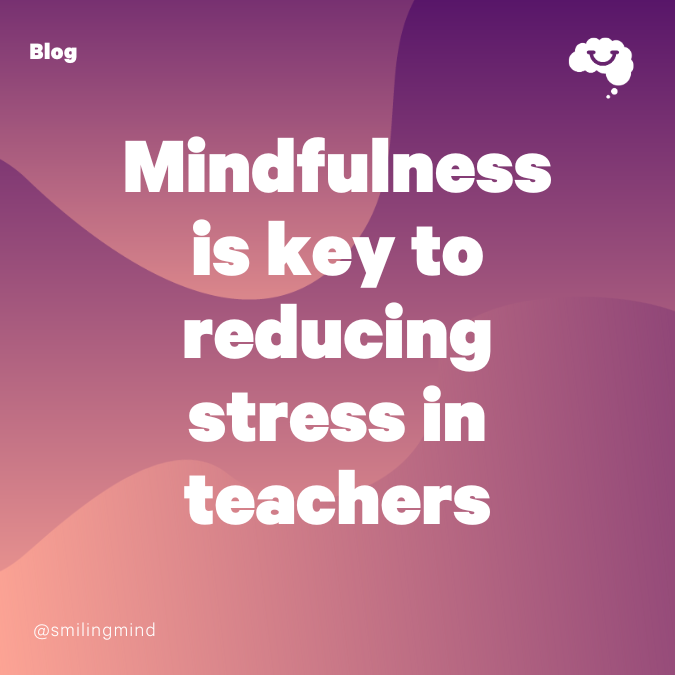 Smiling Mind Educator Resources Hub